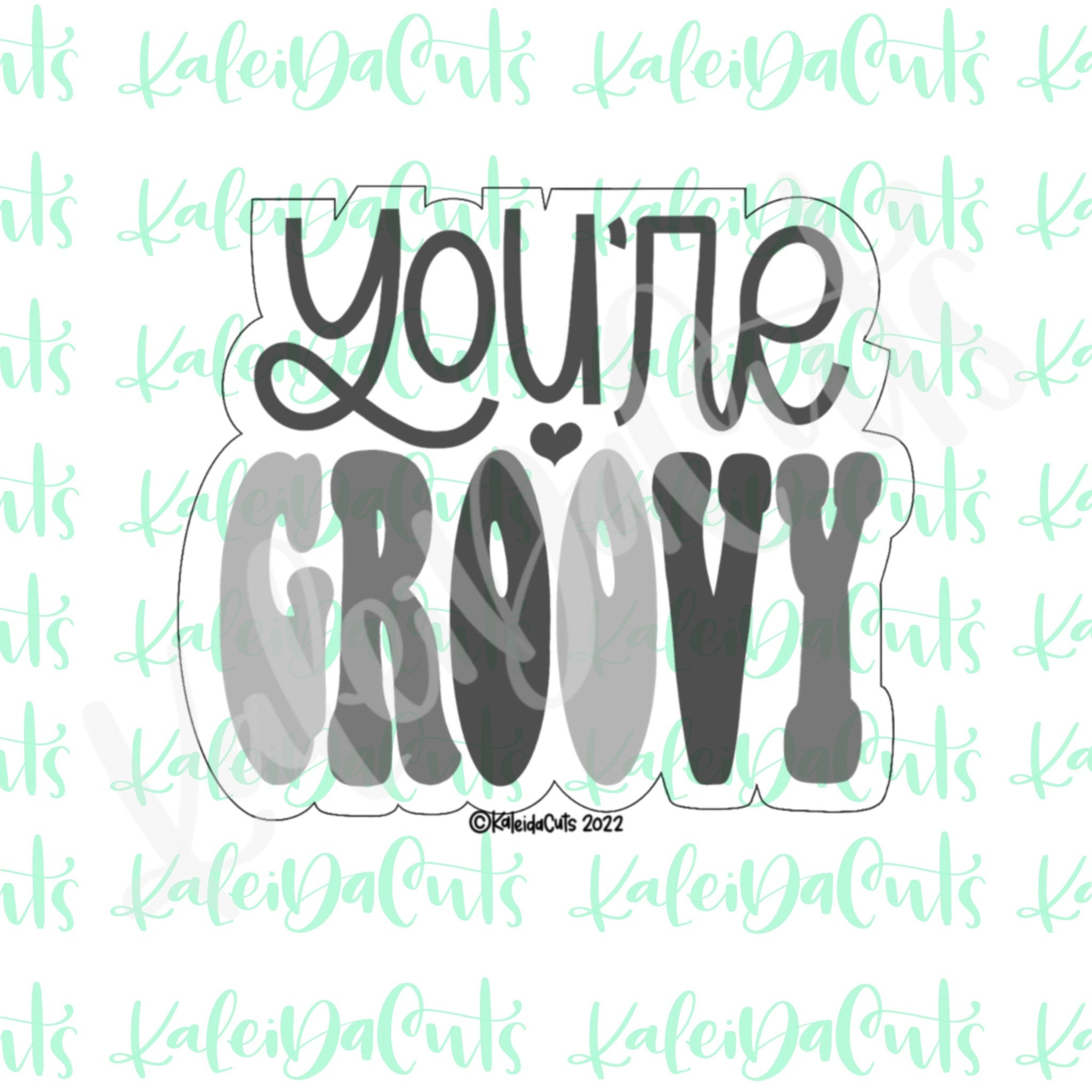 You're Groovy Lettering Cookie Cutter – KaleidaCuts