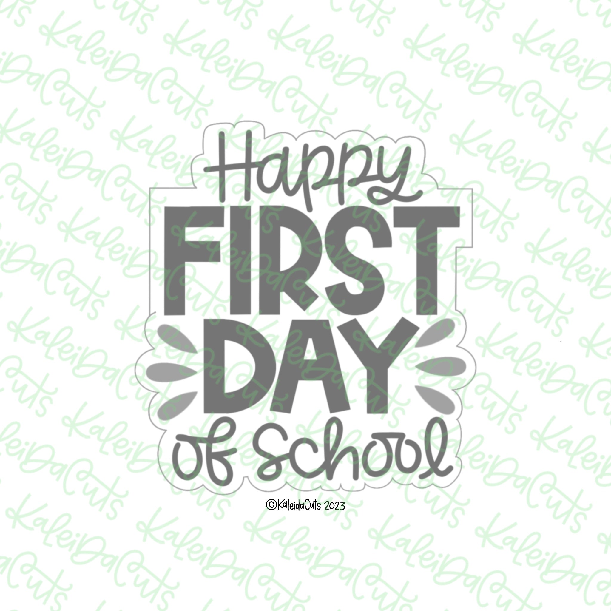 Happy First Day of School Cookie Cutter – KaleidaCuts